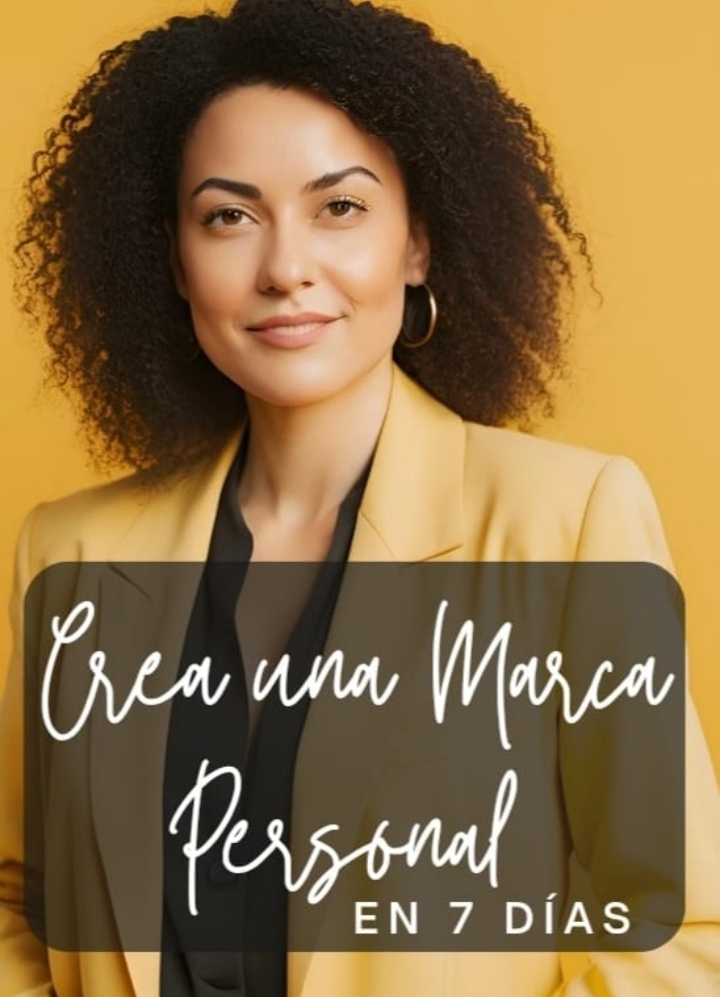 Crea tu Marca Personal en 7 Días: De desconocido a inolvidable