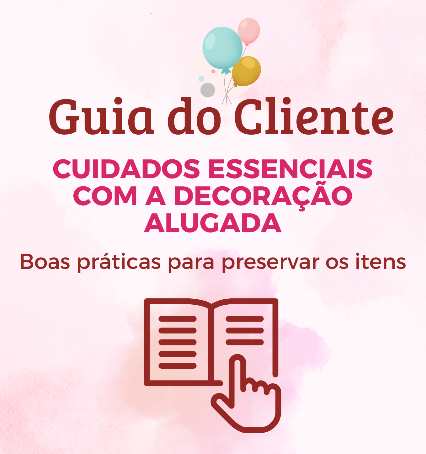 Guia do Cliente - CUIDADOS COM O PEGUE E MONTE ALUGADO E BOAS PRÁTI...