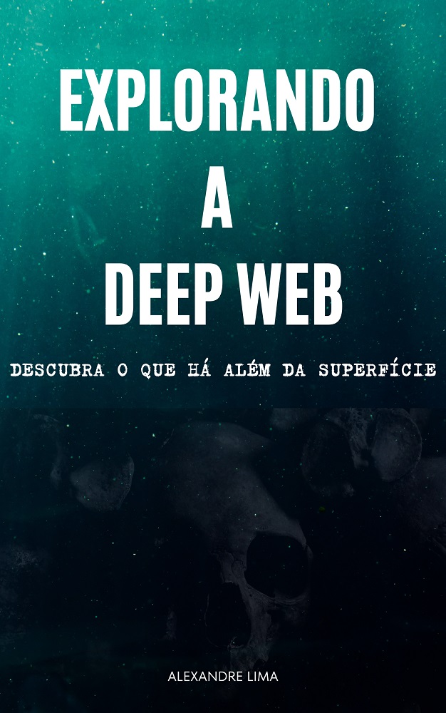 EXPLORANDO A DEEP WEB: DESCUBRA O QUE HÁ ALÉM DA SUPERFÍCIE - ALEXA...