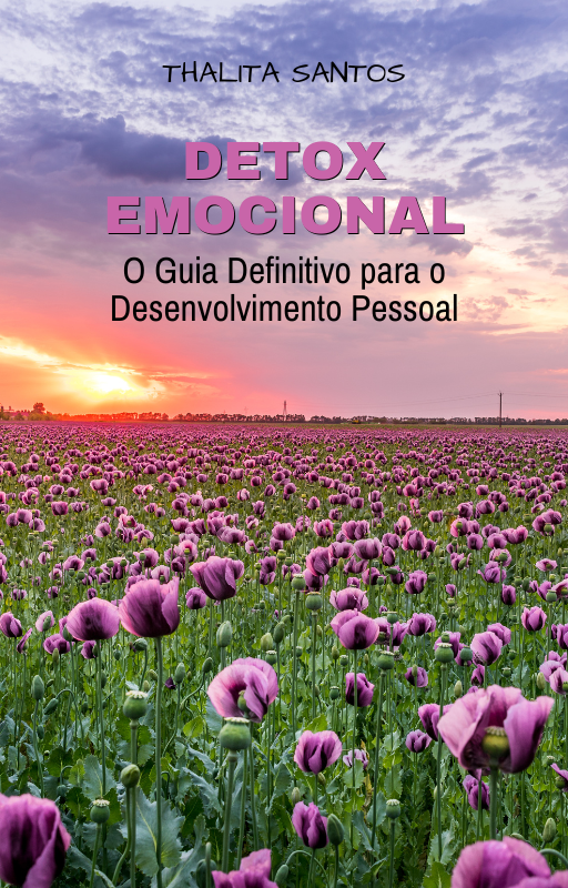 Ebook Detox Emocional, O Guia Definitivo para Desenvolvimento Pesso...