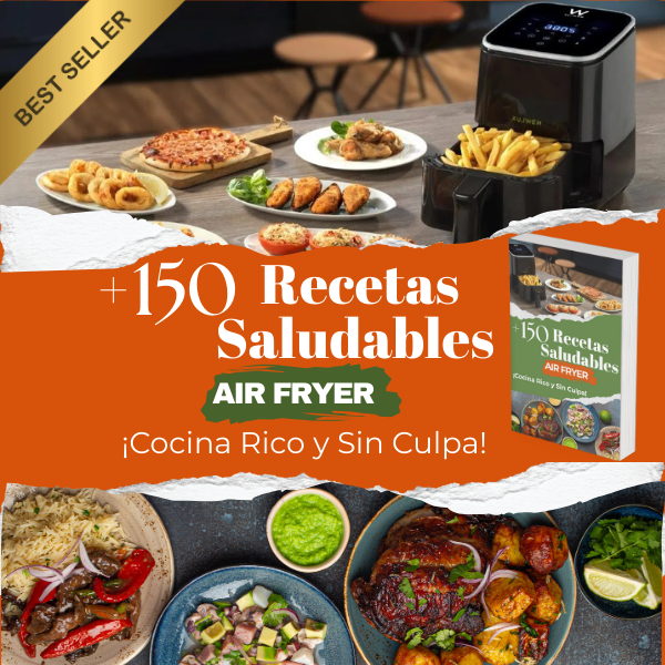 +150 Recetas Saludables en Airfryer para ¡Comer Rico y Sin Culpa!