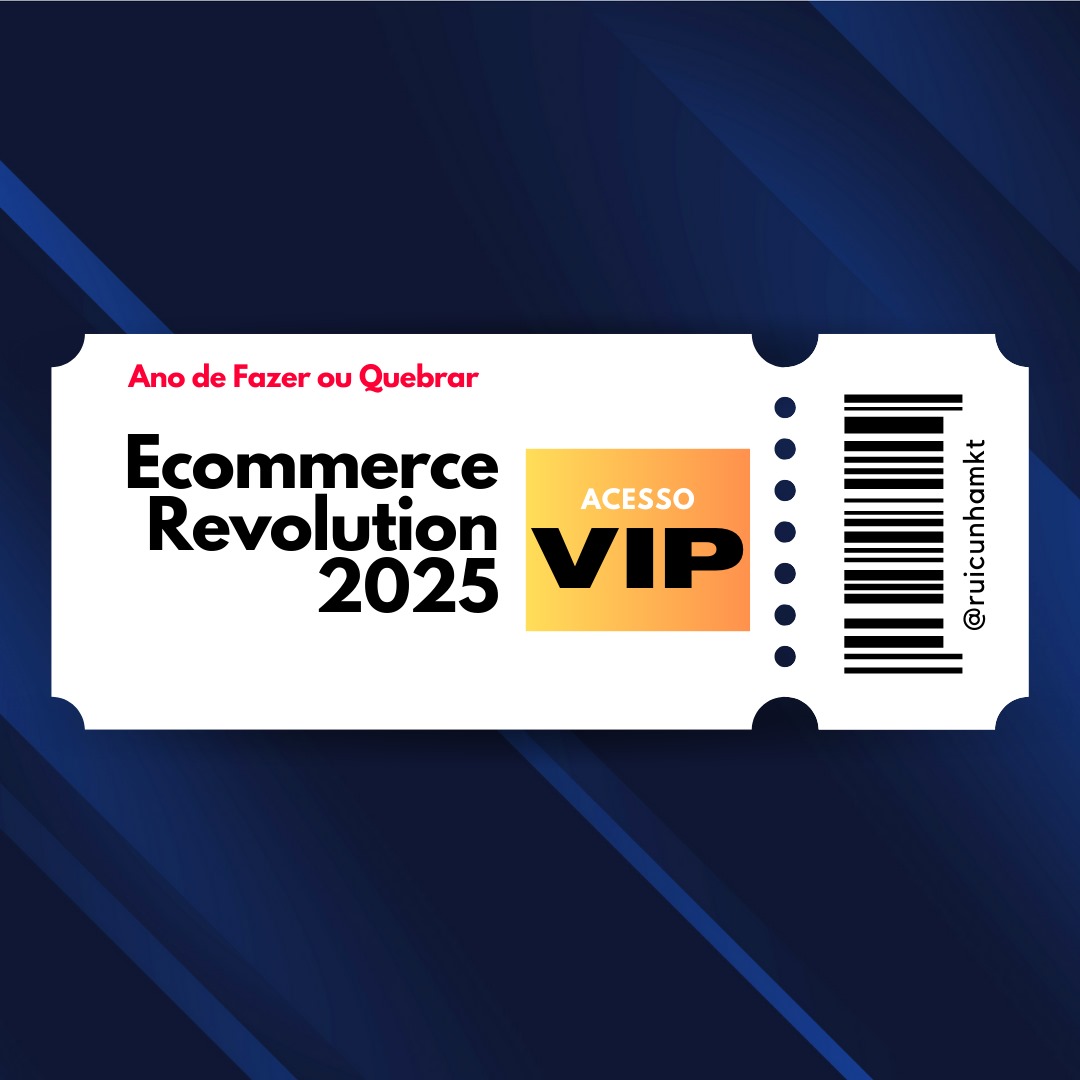 Bilhete VIP - Ecommerce Revolution 2025 - Rui Cunha | Hotmart