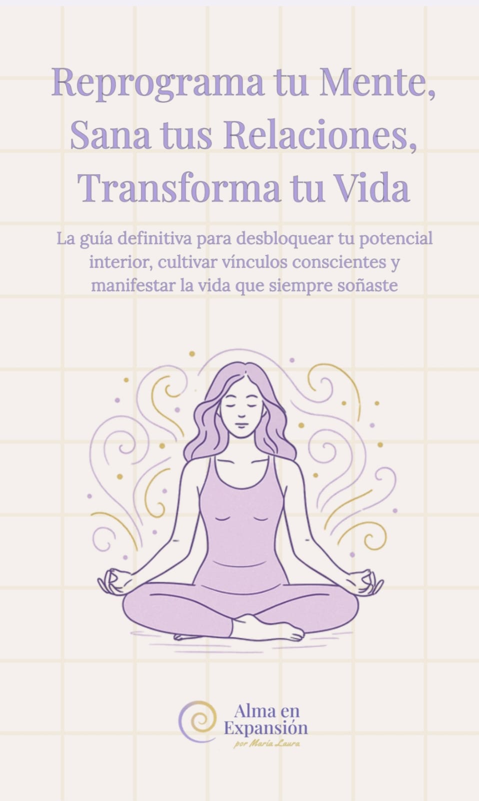 Reprograma tu Mente, Sana tus Relaciones, Transforma tu Vida | Hotmart