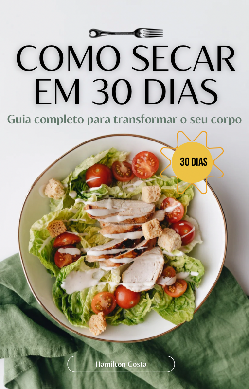 Como secar em 30 dias: guia completo para transformar o seu corpo ...