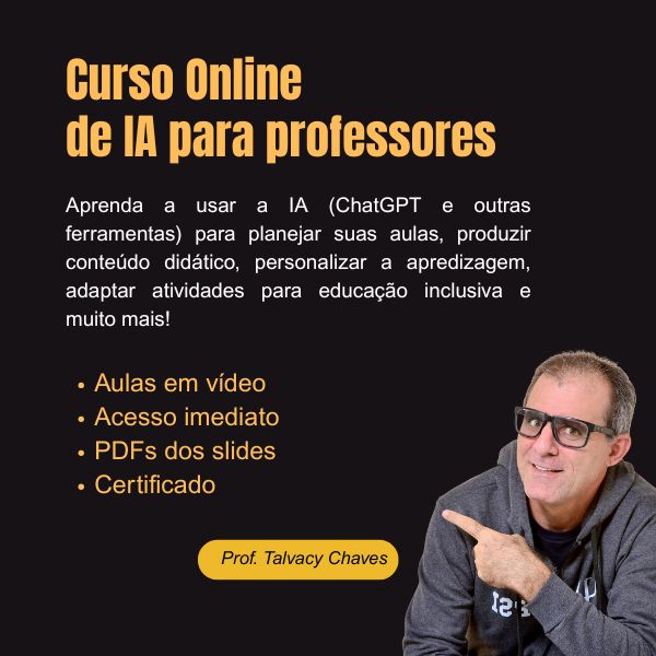 Curso de Inteligência Artificial para Professor - Talvacy Chaves de...