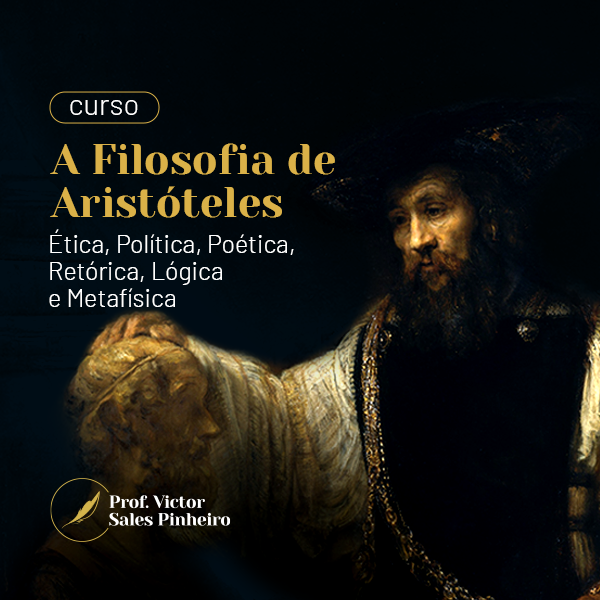 Filosofia de Aristóteles: Ética, Política, Poética, Retórica, Lógic...