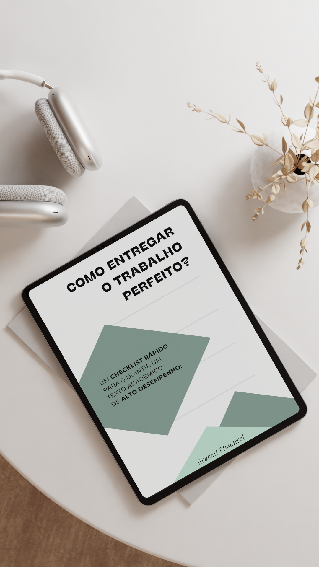 COMO ENTREGAR O TRABALHO (ACADÊMICO) PERFEITO? - Araceli Pimentel