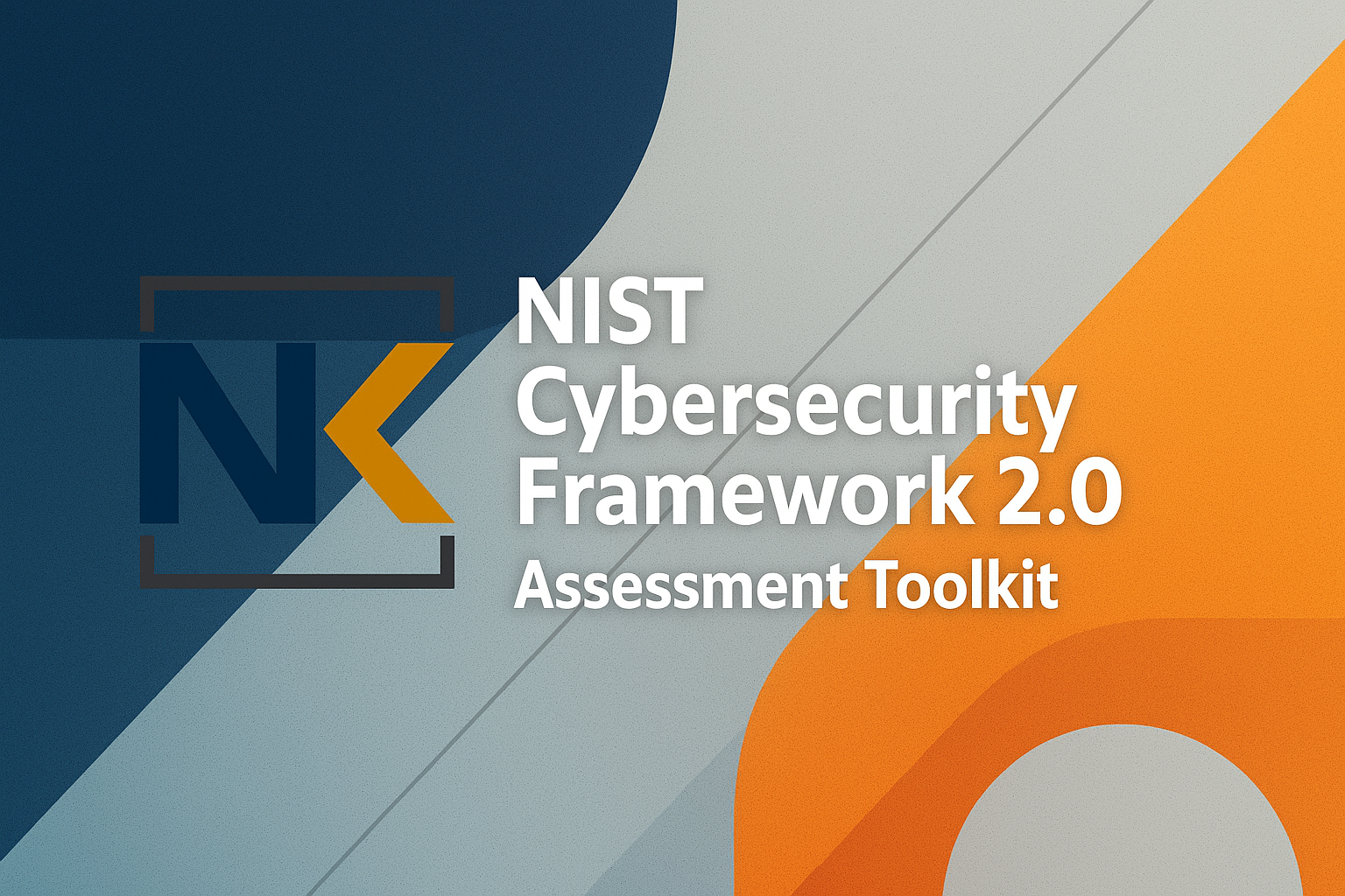 NIST CSF 2.0 Maturity Assessment Toolkit – Fast, Accurate, Board-Re...