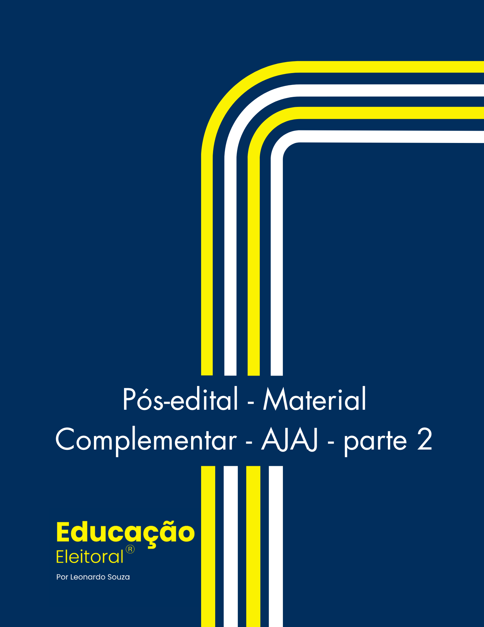 Material complementar - AJAJ - Concurso Unificado do TSE - Leonardo...