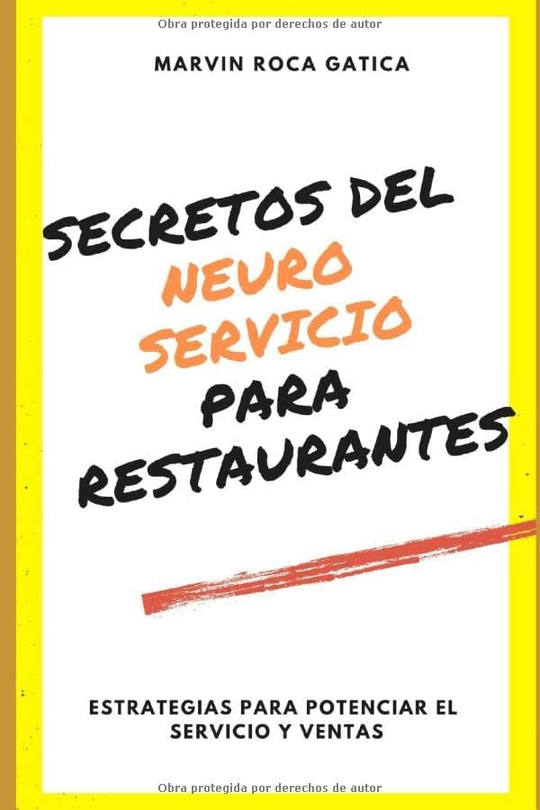 SECRETOS DEL NEURO SERVICIO PARA RESTAURANTES - Marvin Roca Gatica...