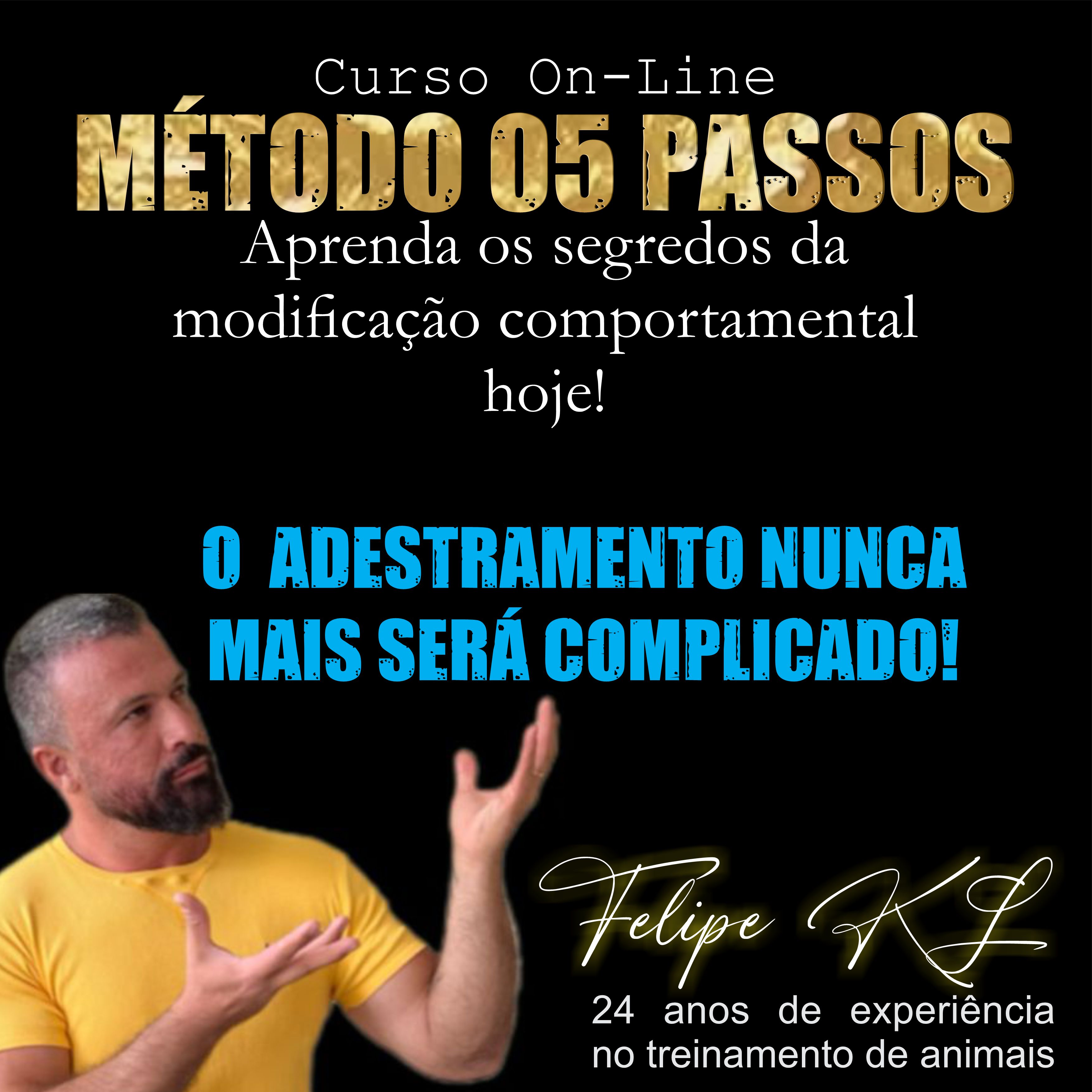 ADESTRAMENTO - MÉTODO 05 PASSOS - Felipe KL | Hotmart