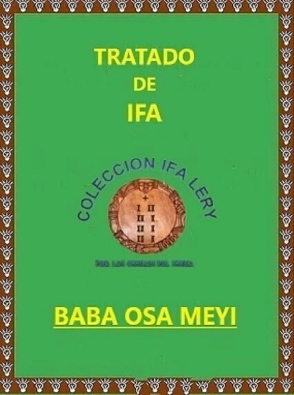 Tratado Enciclopédico de Ifa Baba Osa Meyi y sus Omolús - IfaLayeAw...