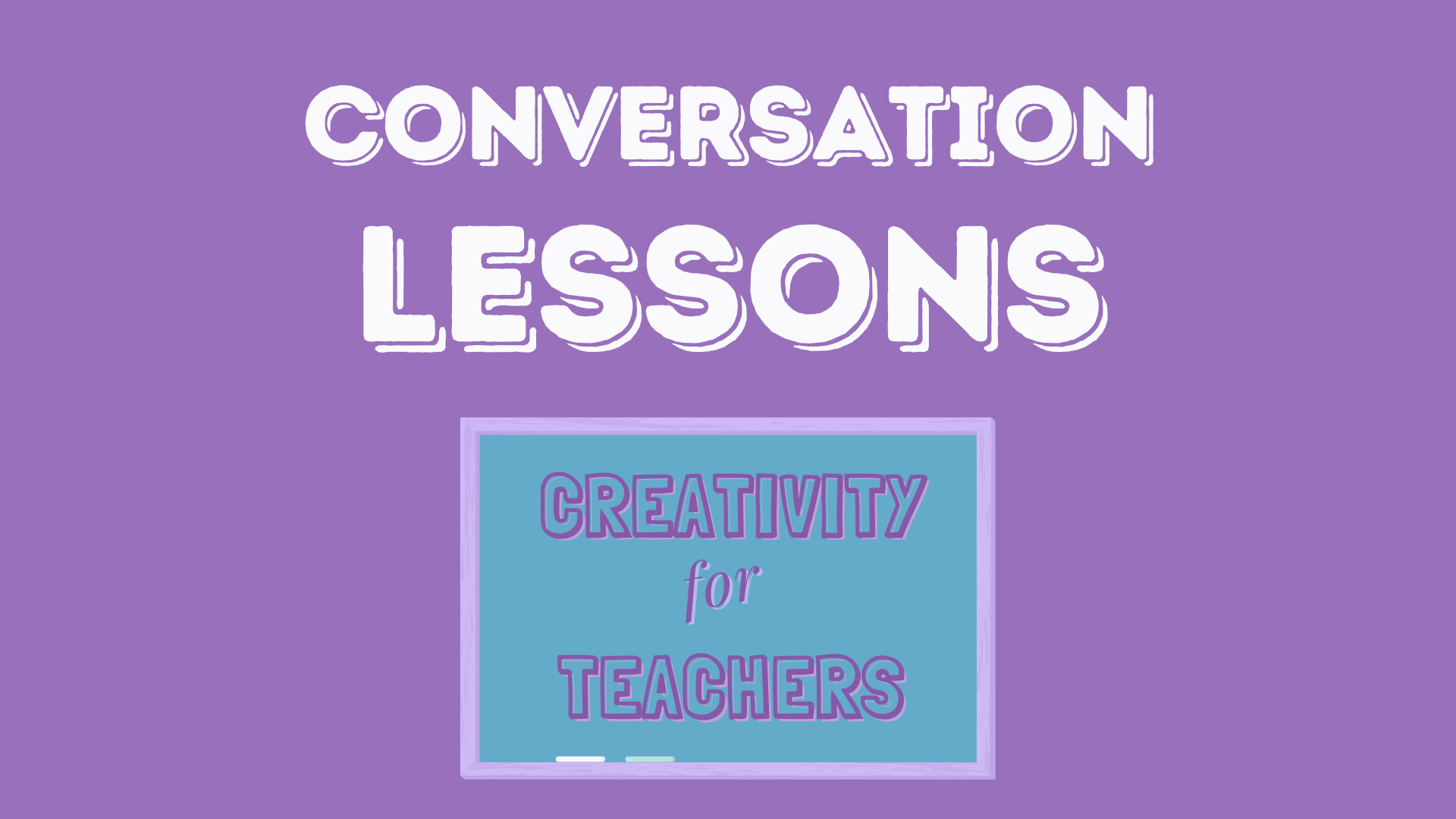 CONVERSATION PACK - Creativity for Teachers Ready-to-use Lessons