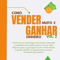 Como vender muito e ganhar dinheiro? Vol. 1 e 2 + Lista de Fornecedores