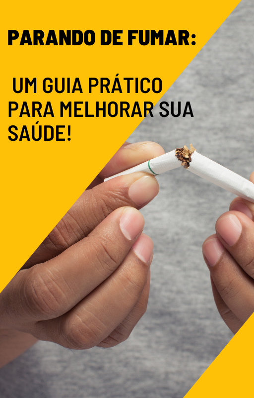 Parando de fumar: Um guia prático para melhorar sua saúde - Lino se...