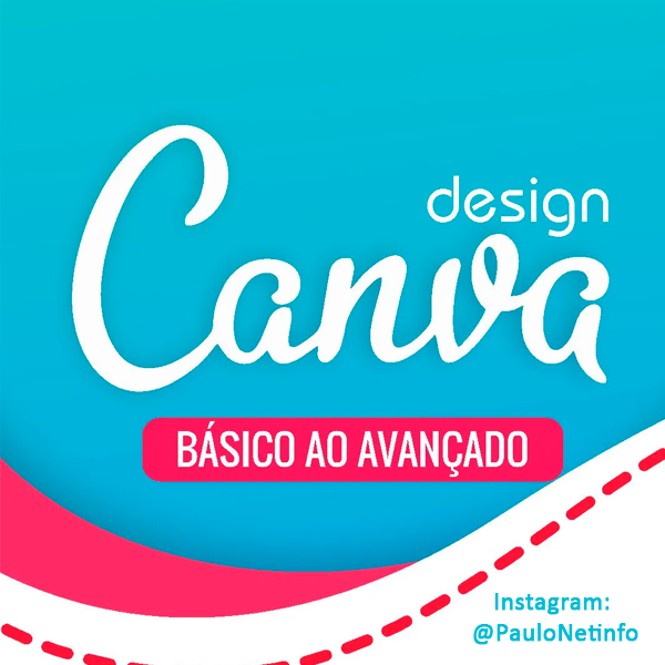 Aprenda o Canvas do Básico ao Avançado passo a passo - Paulo Henriq...