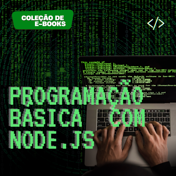 Node.js para iniciantes - Ebook 2 - Programação Basica com Node.js
