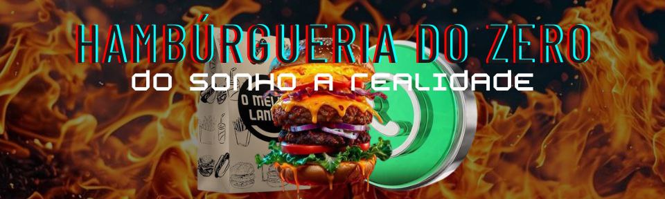 Hamburgueria Do Zero - Do Sonho A Realidade