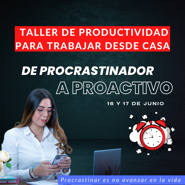 Taller de productividad "DE PROCRASTINADOR A PROACTIVO" - Norma Ama...