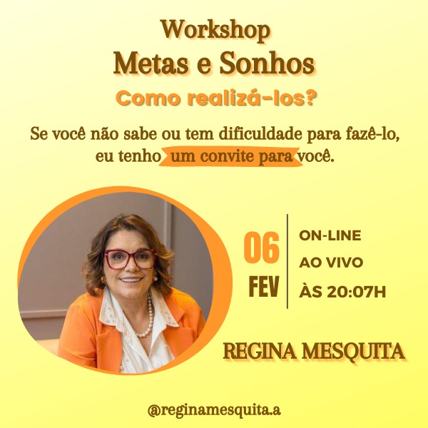 Workshop Metas e Sonhos - Regina Mesquita