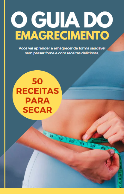 Guia do Emagrecimento: 50 Receitas Para Secar - Bernardo de Freitas...