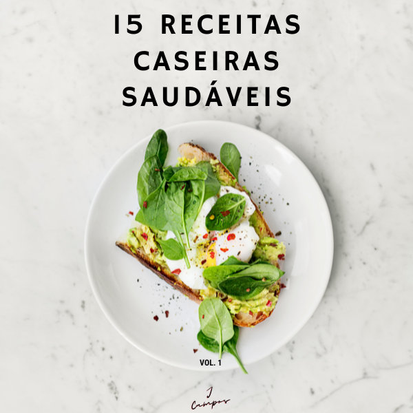 15 RECEITAS CASEIRAS SAUDÁVEIS - JONES ANDREI CAMPOS VIEIRA | Hotmart