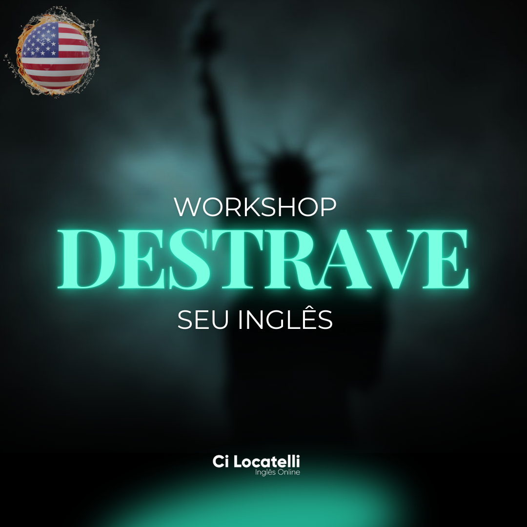 Workshop Destrave seu Inglês
