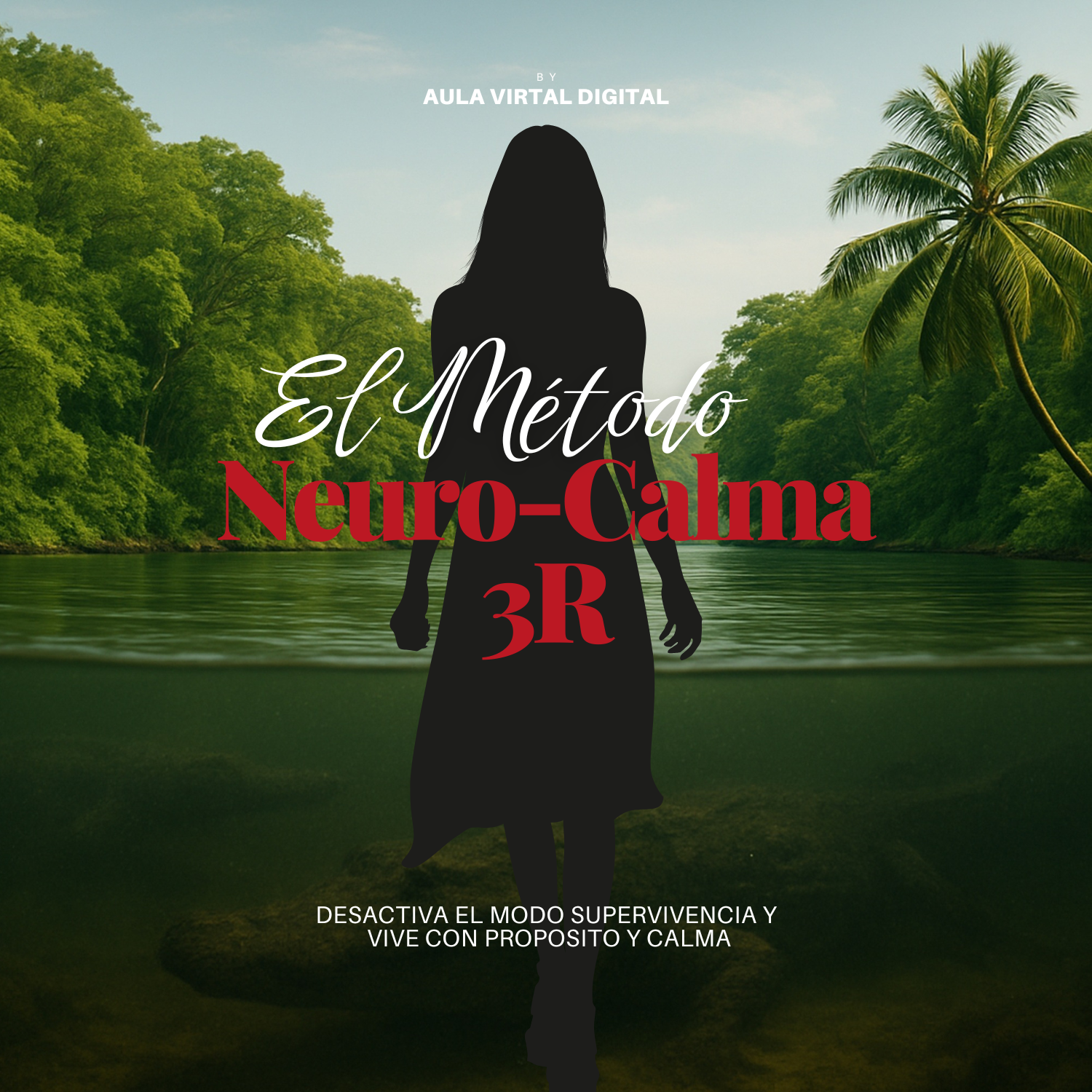 Método Neuro-Calma 3R - Desactiva el Modo Supervivencia - Aula Virt...