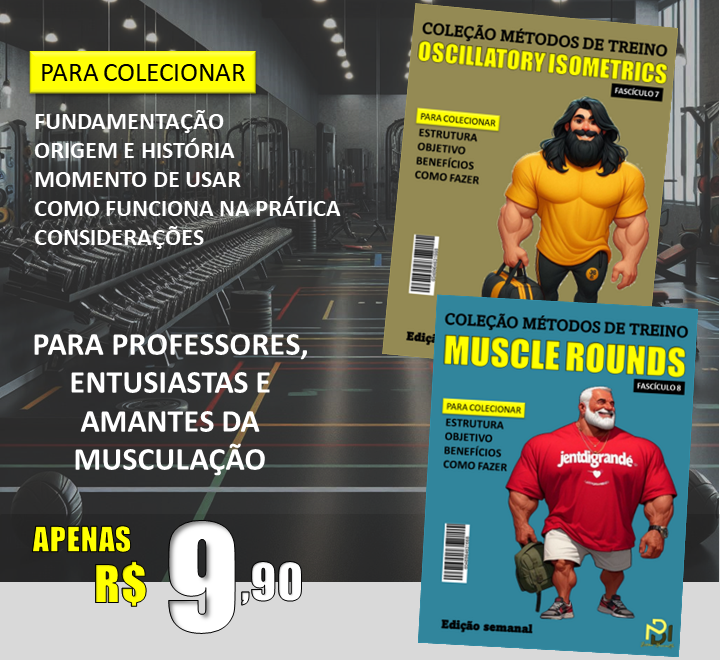 Métodos de Treino - Oscillatory Isometrics e Muscle Rounds (fascículos ...