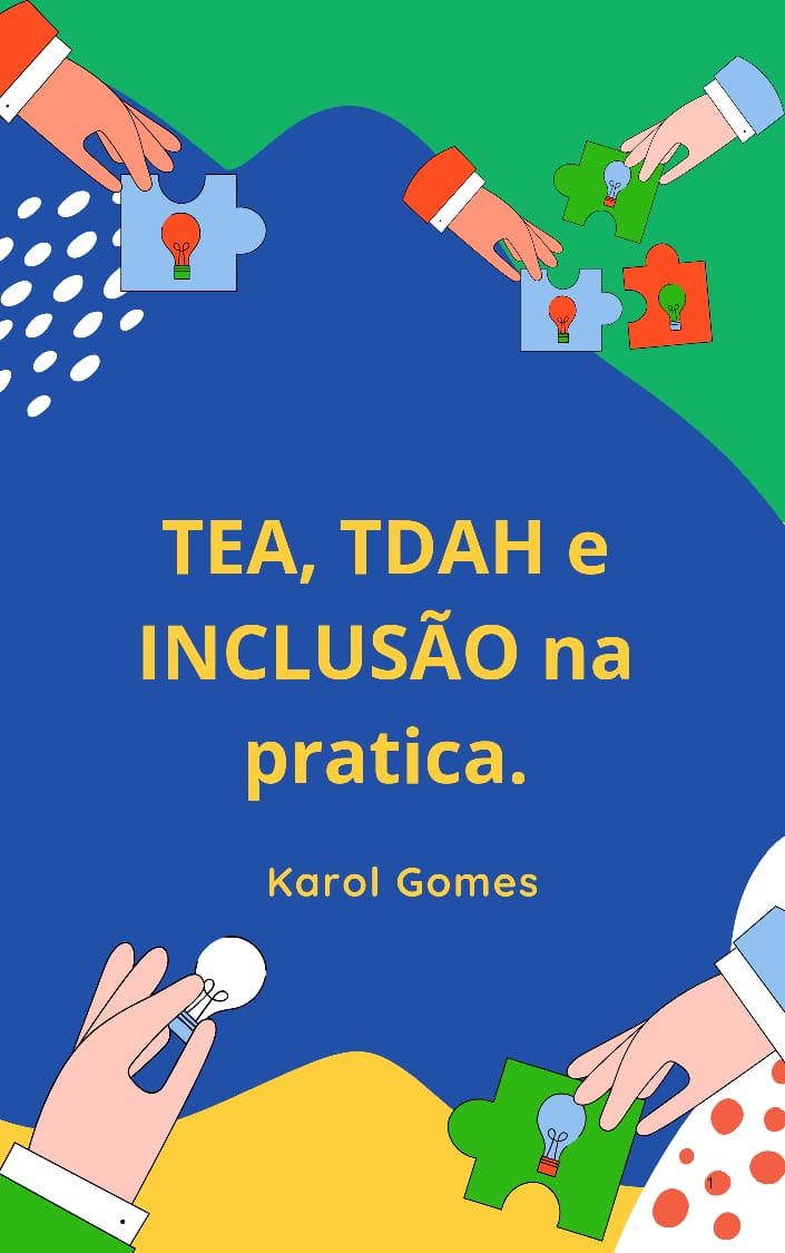 TEA, TDAH e INCLUSÃO na pratica.