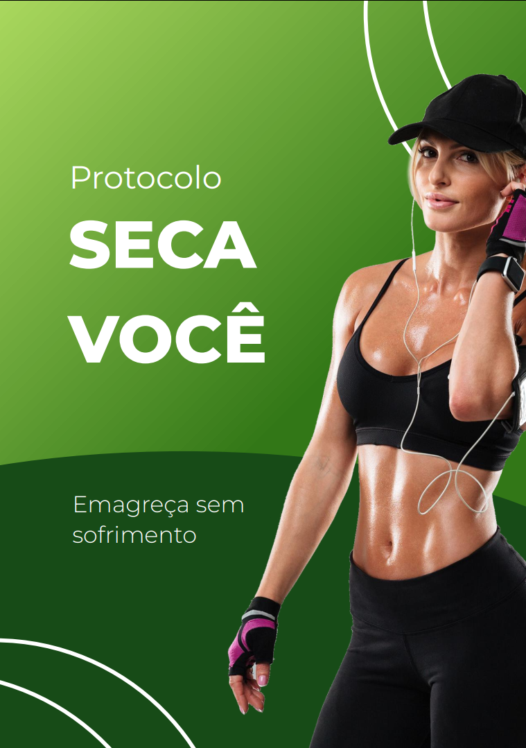 Protocolo Seca Você - grennlife21 | Hotmart