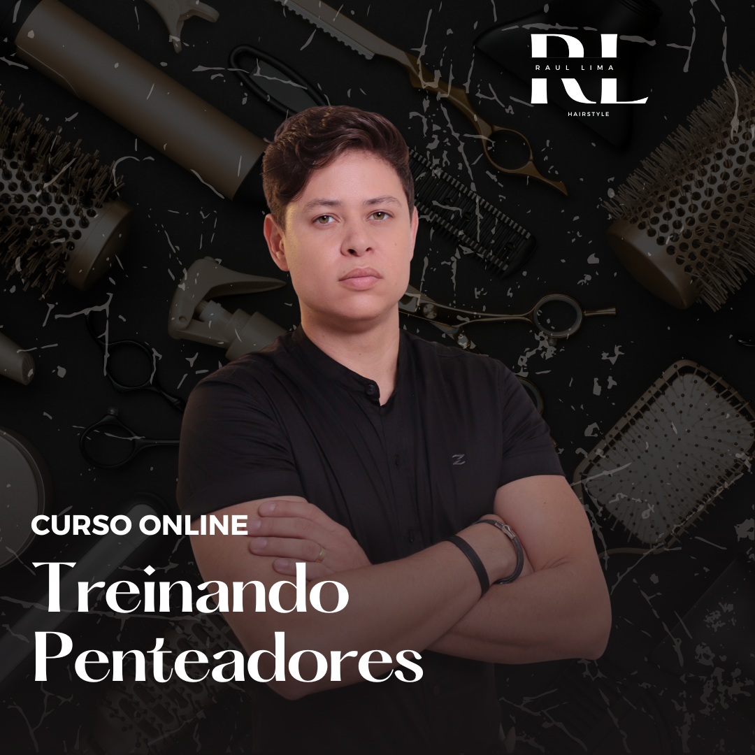 Treinando Penteadores - Raul Lima | Hotmart