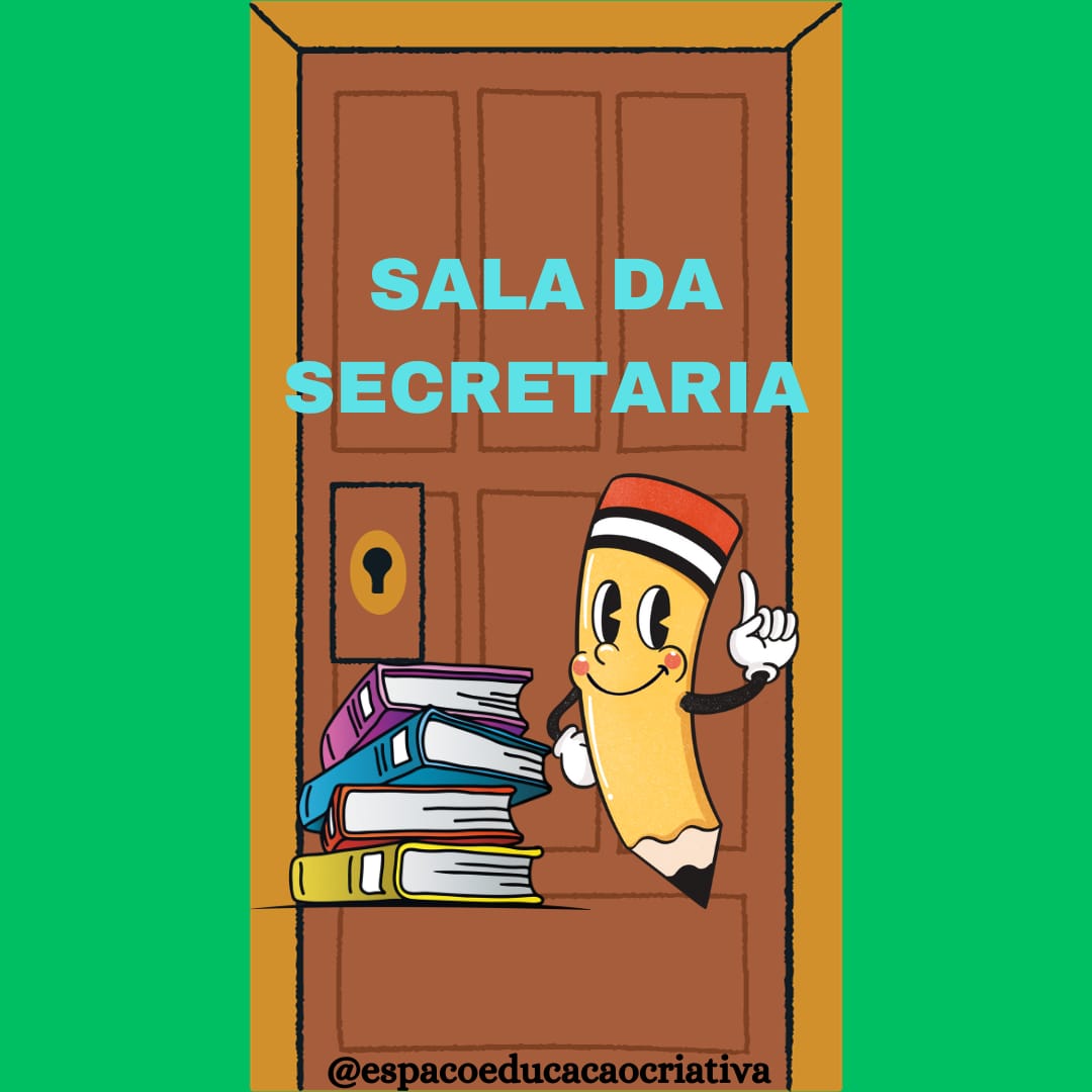 PAINEL DE PORTA - SALA DA SECRETARIA - Rosemery Santos da Costa