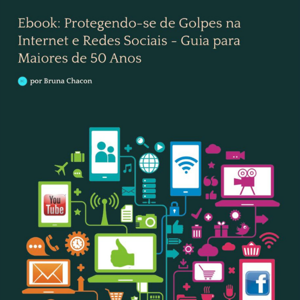 Protegendo-se de Golpes na Internet e Redes Sociais