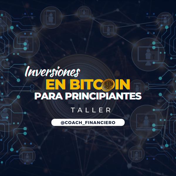 Taller Inversiones en Bitcoin para principiantes