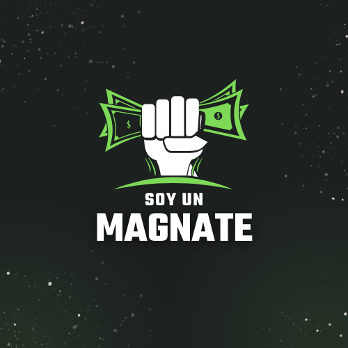 SOY UN MAGNATE - Franco Afiliados