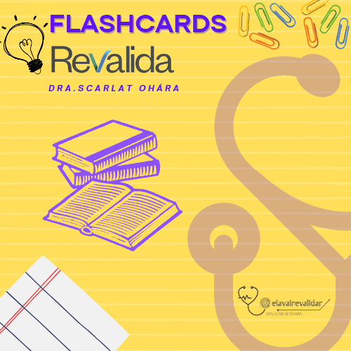 FLASHCARDS REVALIDA @elavairevalidar - Dra. Scarlat Ohara | Hotmart