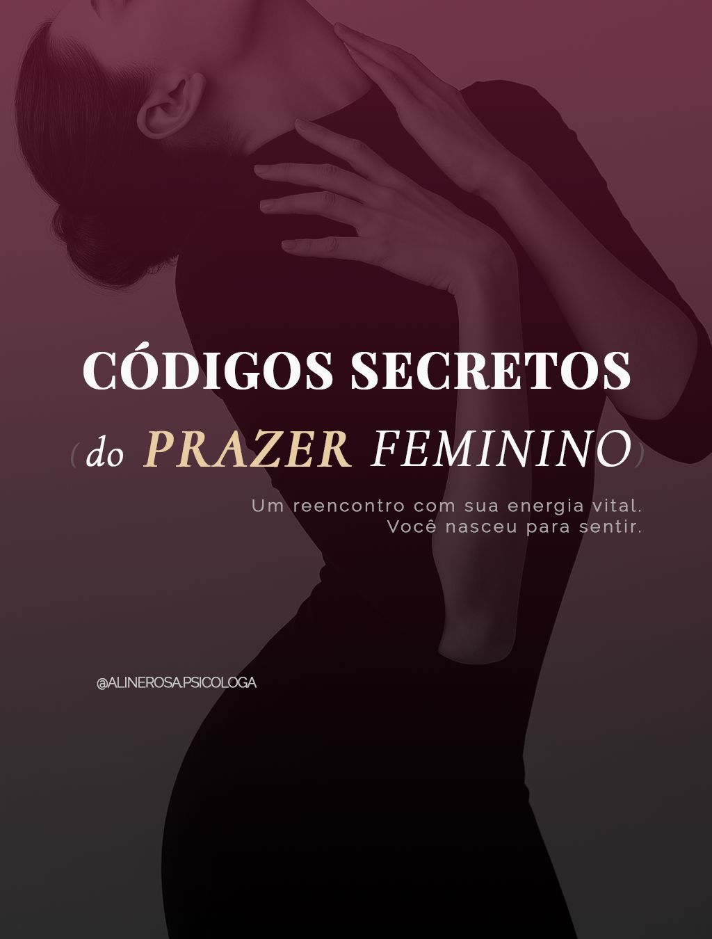 Códigos secretos do prazer feminino - Aline Ferreira Rosa | Hotmart