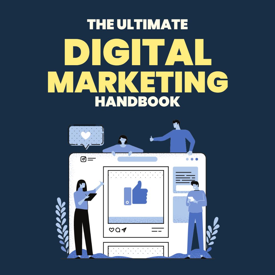 The Ultimate Digital Marketing Handbook: Master The Strategies, Tactics ...