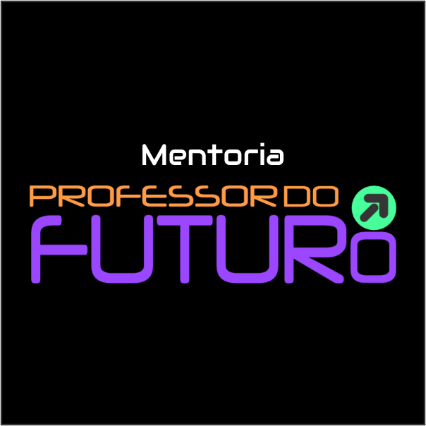 MENTORIA PROFESSOR DO FUTURO - daniel santos | Hotmart