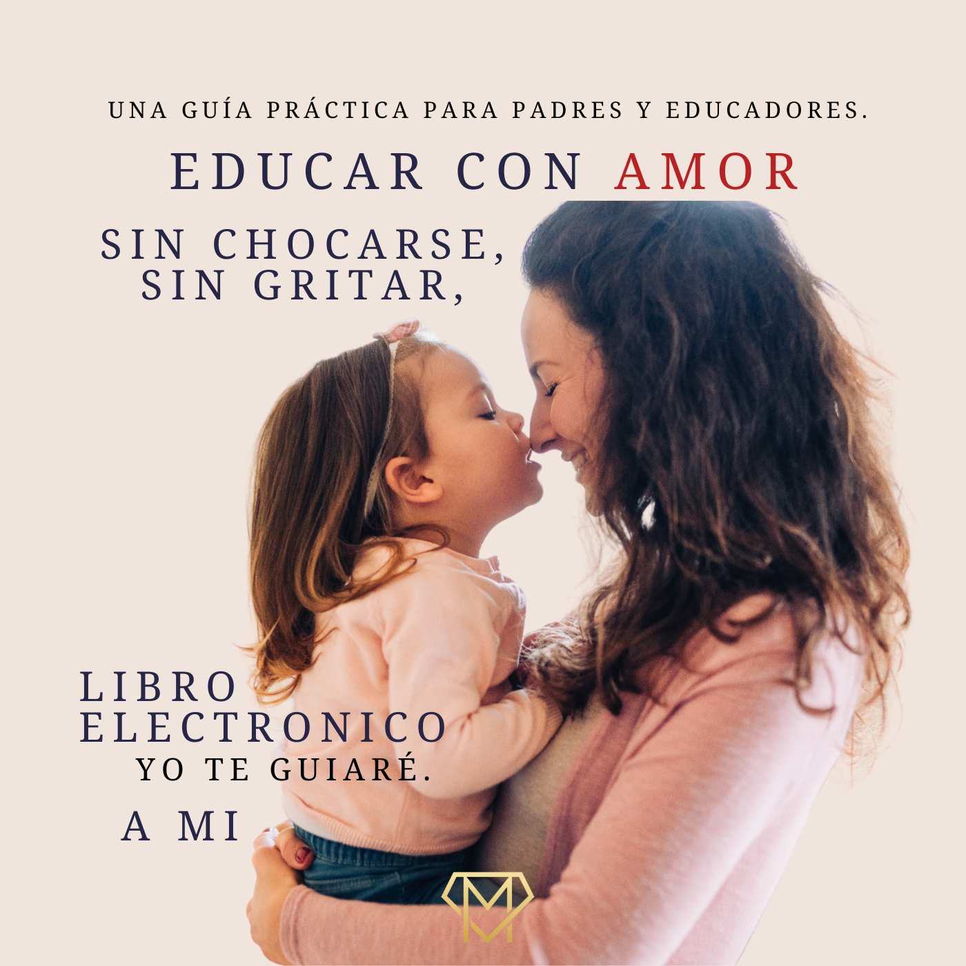 Educar con amor. Sin pegar, sin gritar - Mi augusto | Hotmart