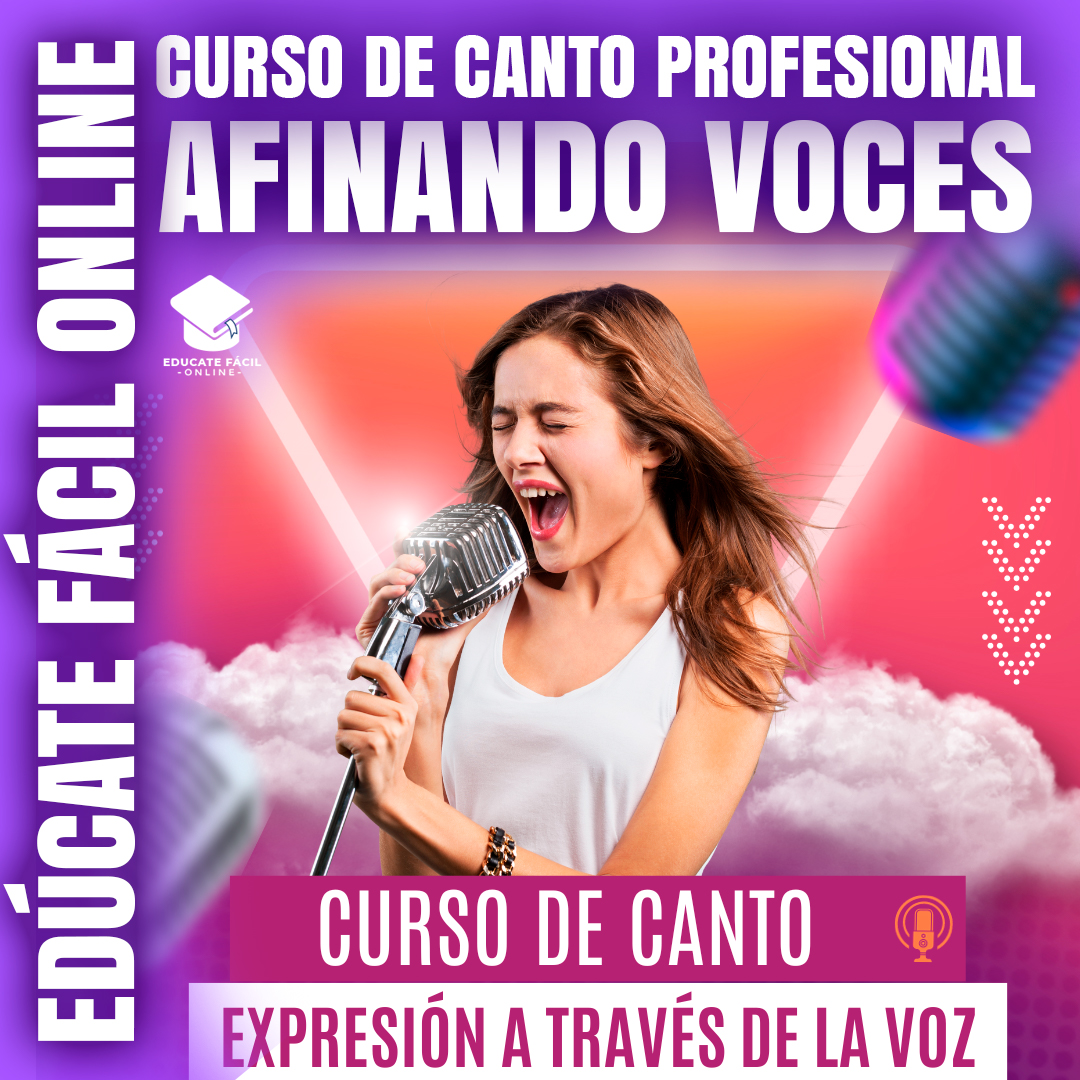CURSO DE CANTO PROFESIONAL: AFINANDO VOCES - Educatefacil en Linea ...