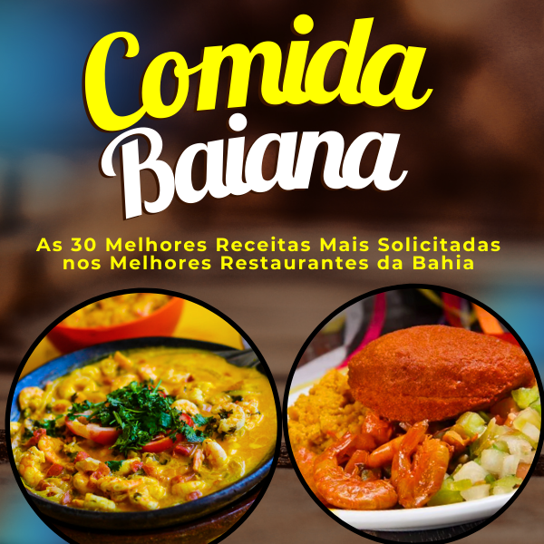 Comida Baiana - As 30 Melhores Receitas Mais Solicitadas nos Melhor...
