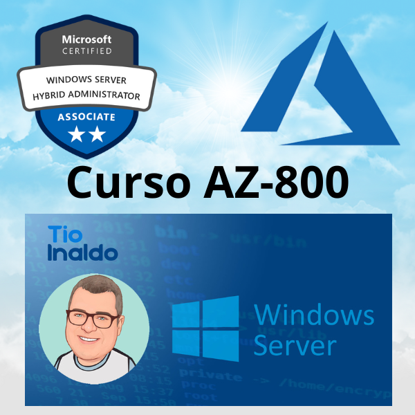 Curso AZ-800 – Administering Windows Server Hybrid Core Infrastructure