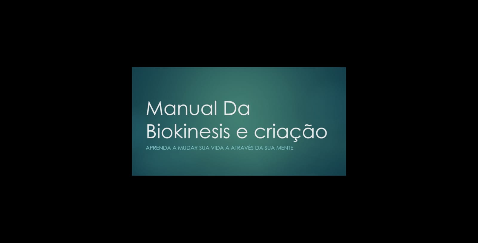 Manual Da Biokinesis e Criação.