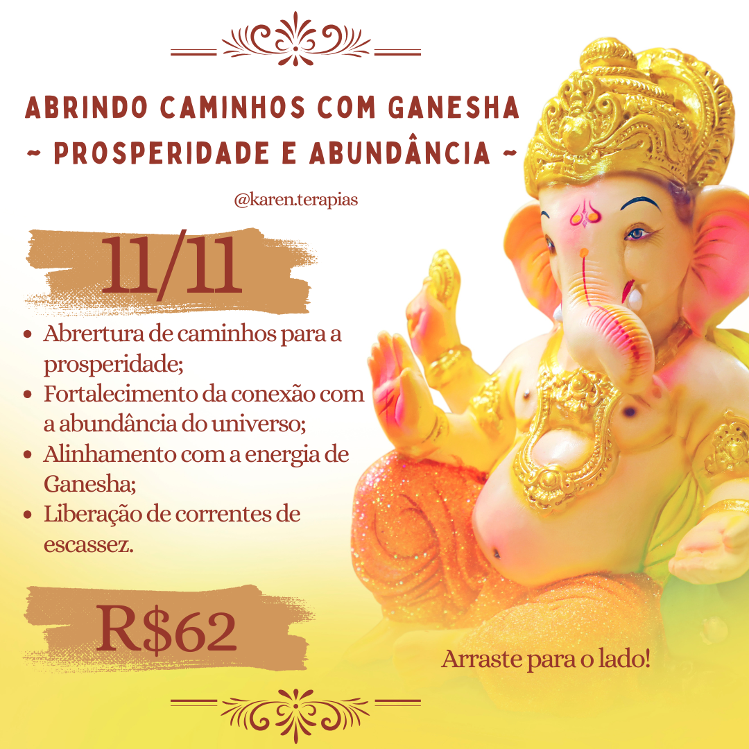 Abrindo caminho com Ganesha 11/11 - @karen.terapias - Karen Silva S...