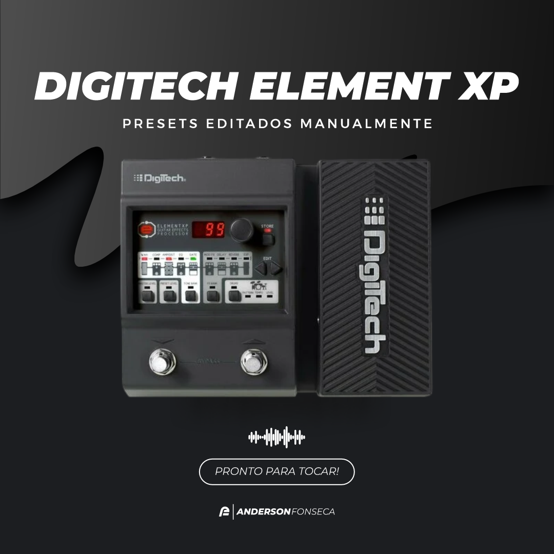 DIGITECH ELEMENT XP | PRESETS - Anderson Fonseca | Hotmart