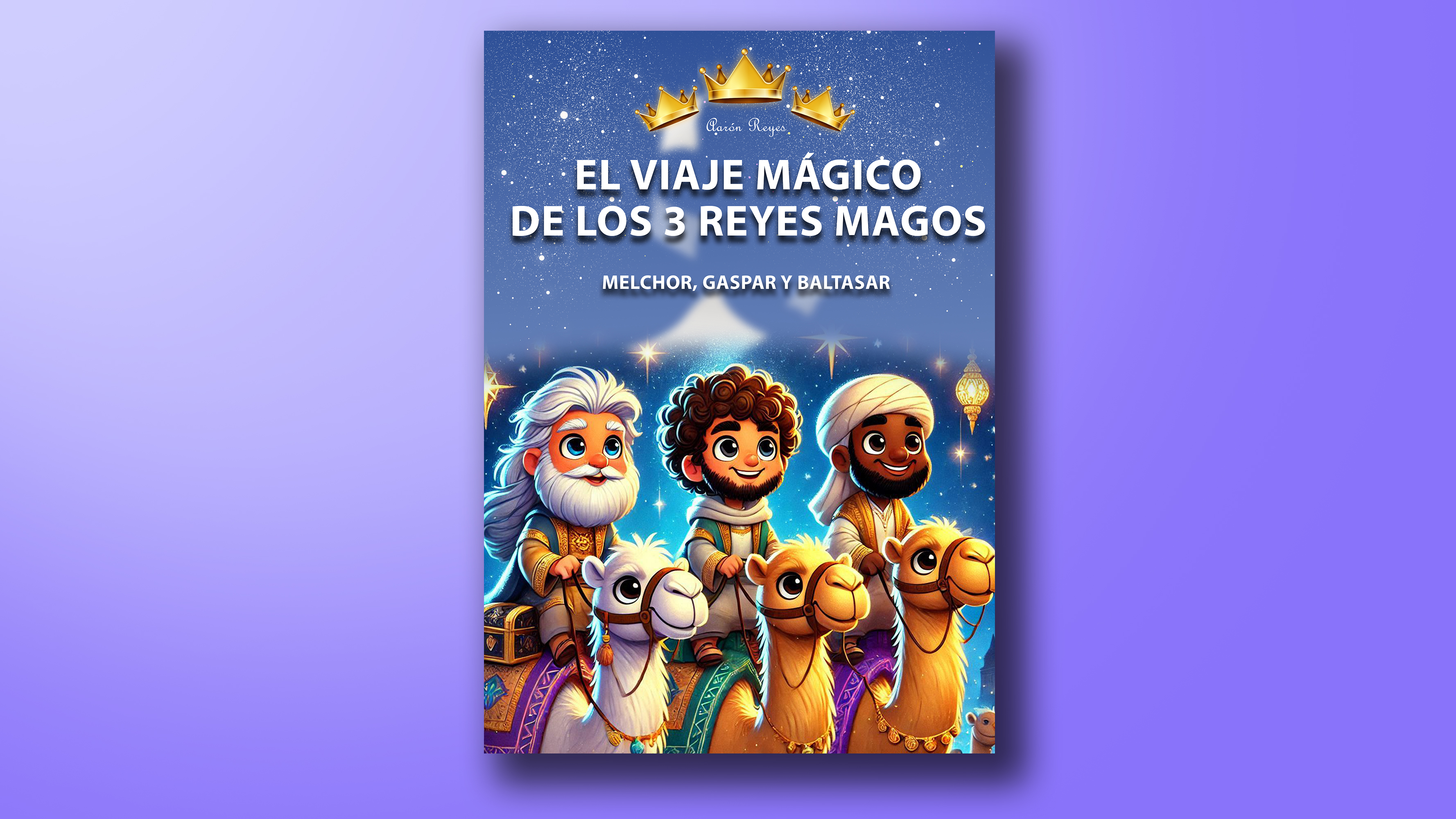 EL VIAJE MAGICO DE LOS 3 REYES MAGOS
