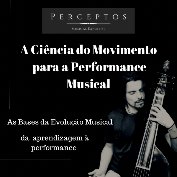 A Ciência do Movimento para a Performance Musical - As Bases da Evo...