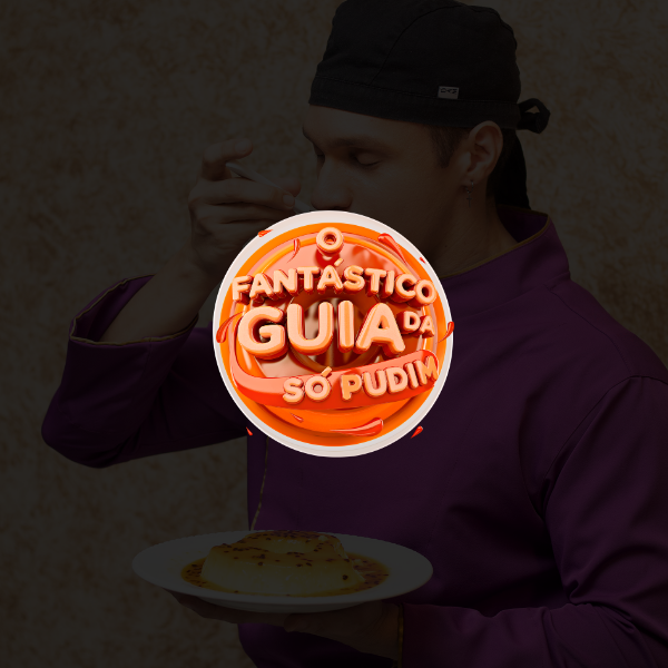 O FANTÁSTICO GUIA DA SÓ PUDIM - Sopudim | Hotmart